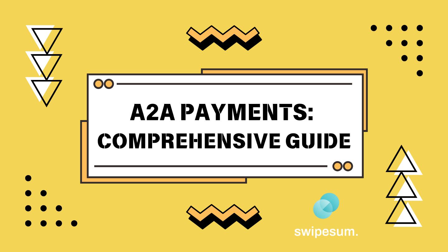 A2A Payments: The 2025 Comprehensive Guide for Businesses